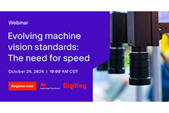 Evolving Machine Vision Standards | DigiKey
